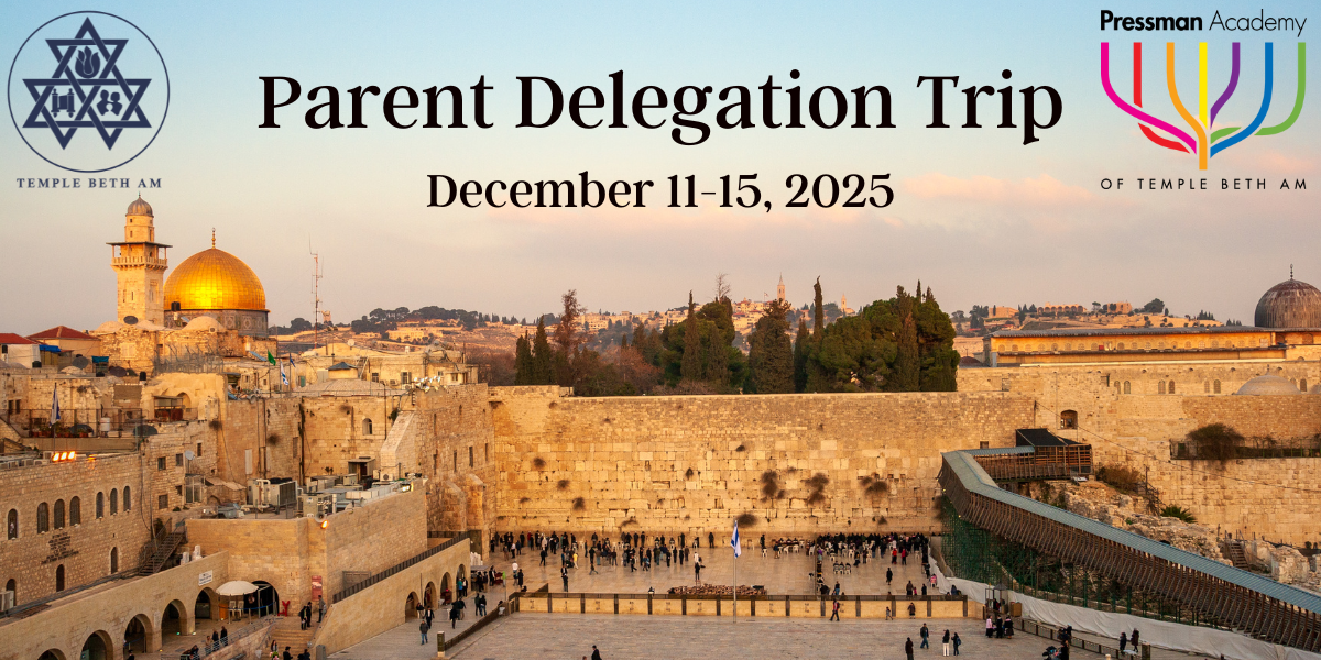 JPA/TBA Parent Delegation Israel Trip 2025 | Temple Beth Am - Los ...